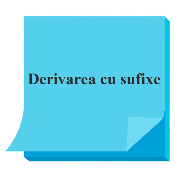 Derivarea cu sufixe. Exemple - ePedia